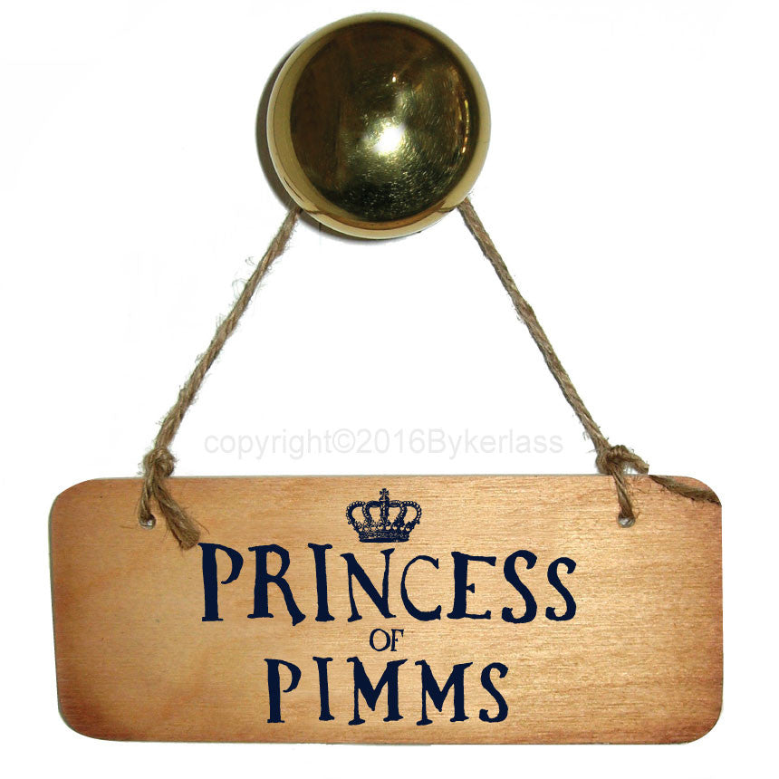 Princess of Pimms Fab Wooden Sign – Wot Ma Like